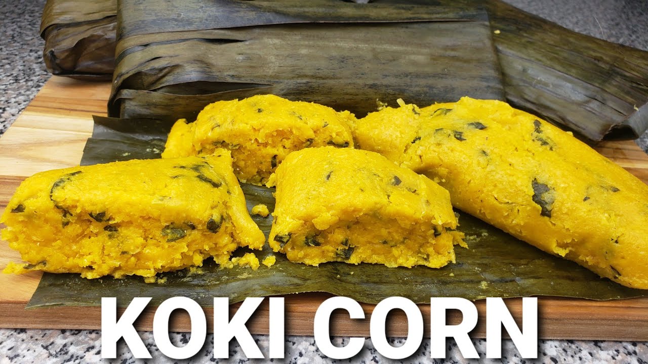 HOW TO MAKE KOKI CORN | CORN DUMPLINGS | CAMEROON STYLE KOKI CORN ...