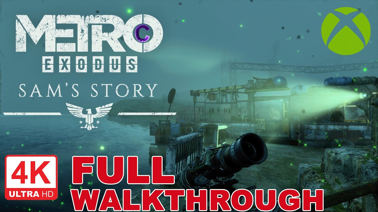 Sam's Story Metro Exodus Walkthrough Xbox Series X (No Comentary) 120 Fps - YouTube