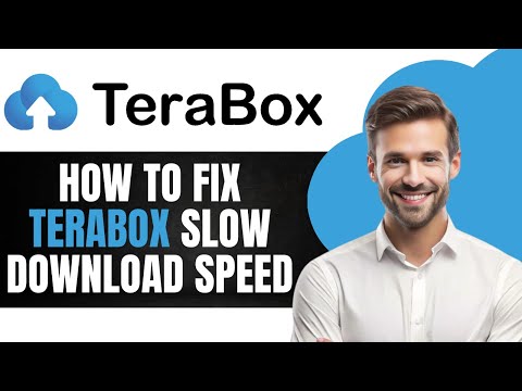 How To Fix TeraBox Slow Download Speed (Full Guide)