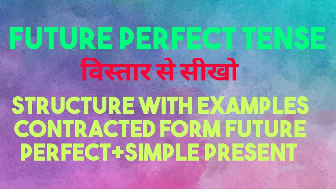Future Perfect Tense। Future Perfect+ simple present@ English ...
