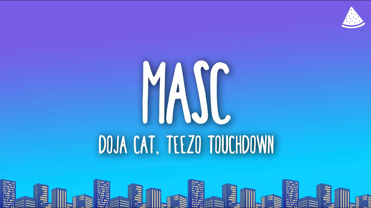 Doja Cat - MASC Ft. Teezo Touchdown (Lyrics) - YouTube