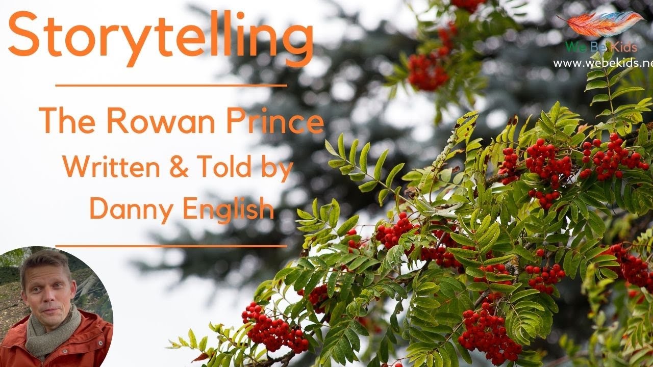 Storytelling- The Rowan Prince | We Be Kids