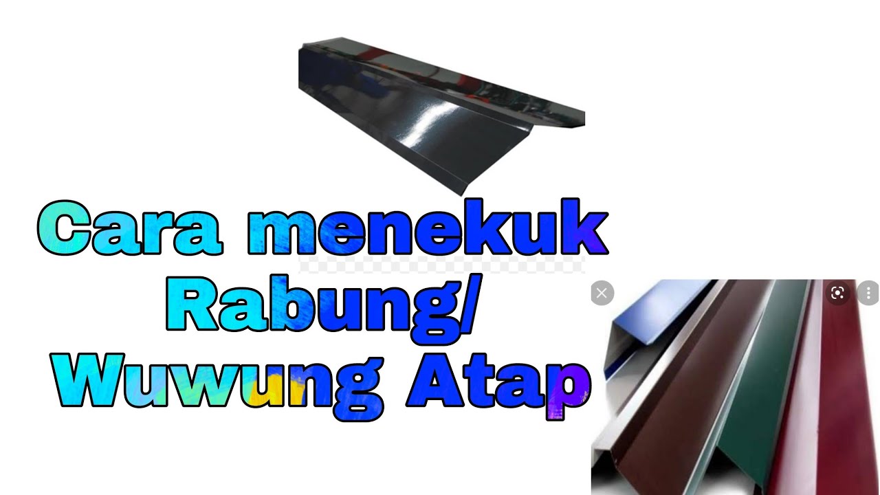 CARA MUDAH MENEKUK SENG RABUNG/WUWUNG ATAP DENGAN MUDAH - YouTube
