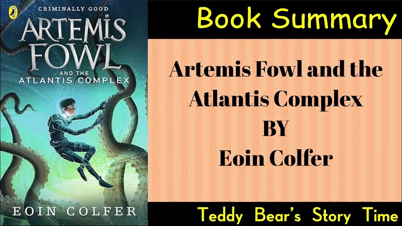 Artemis Fowl and the Atlantis Complex by Eoin Colfer | Book Summary 🌊🔓 ...
