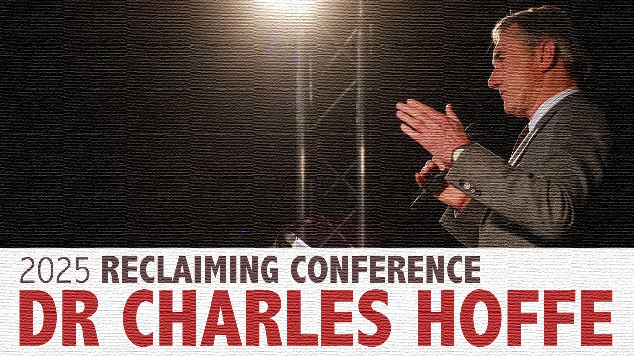 Dr Charles Hoffe Presentation / 2025 Reclaiming Conference - YouTube