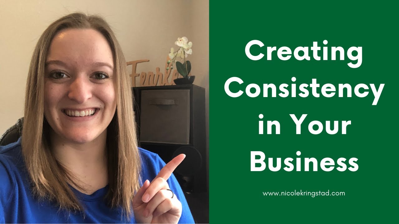 Creating Consistency in Your Business - YouTube
