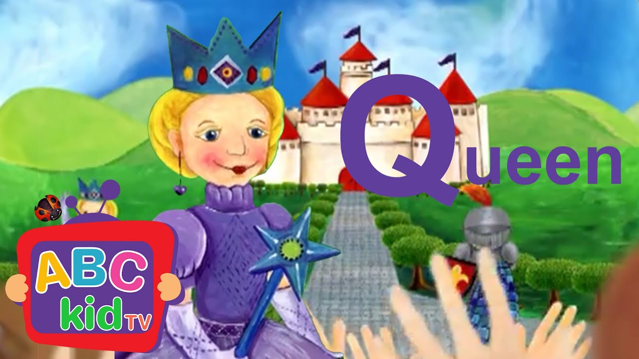 Learn the ABCs: "Q" is for Queen | ABC Kid TV Nursery Rhymes & Kids ...