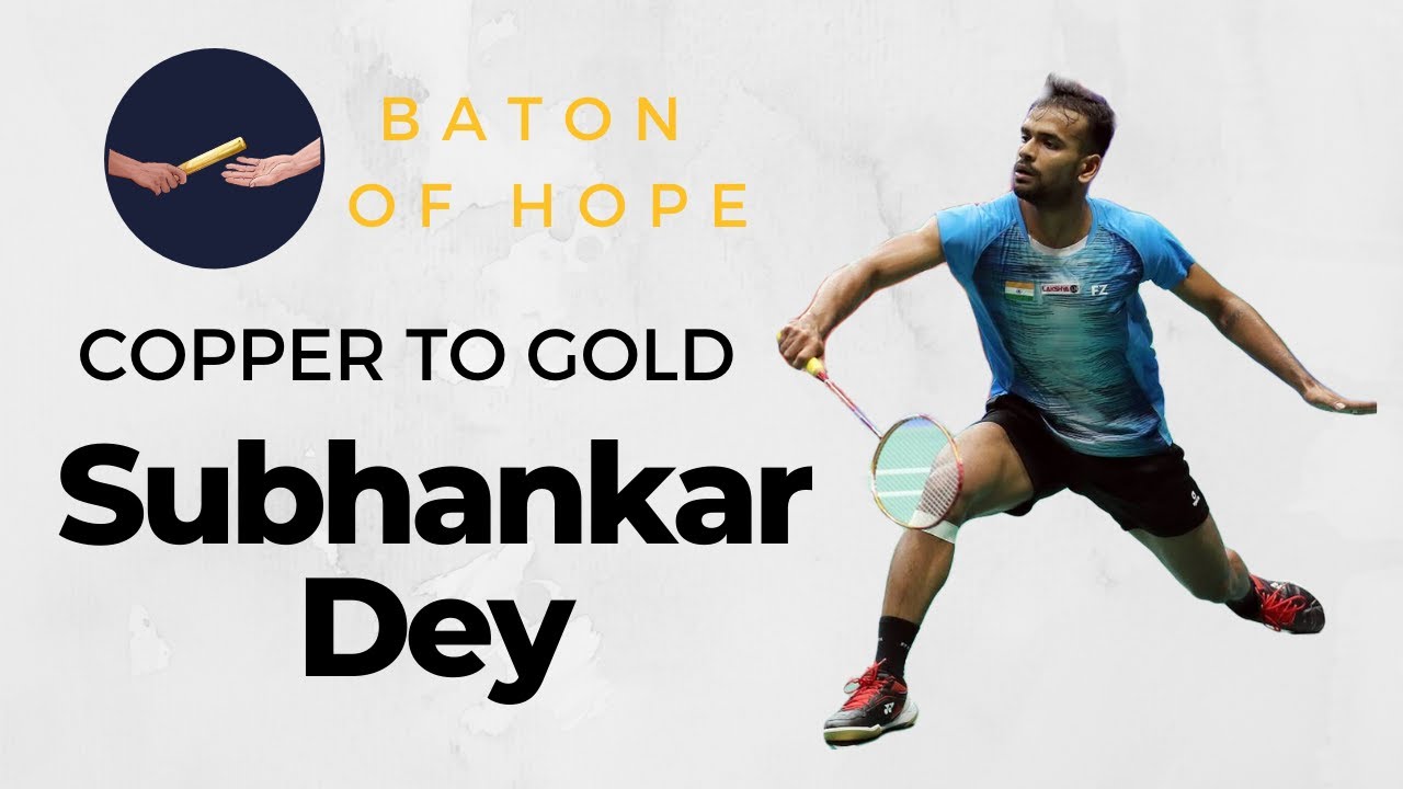 Subhankar Dey | Copper to Gold | Baton of Hope - YouTube
