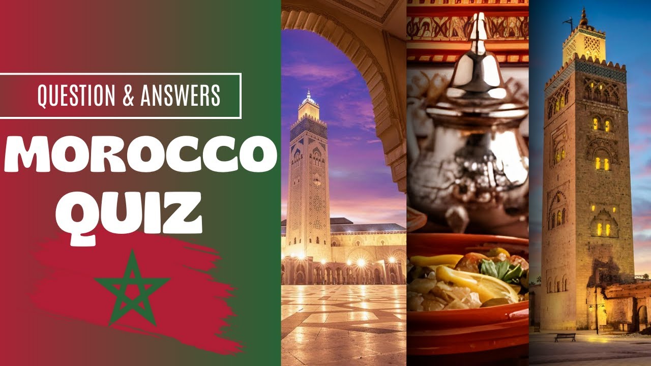 MOROCCO QUIZ 🤩 How much do you know about Morocco? - YouTube