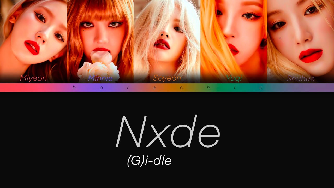 (G)I-DLE ((여자)아이들) ‘Nxde’ Color coded lyrics [HAN/ROM/ENG] - YouTube