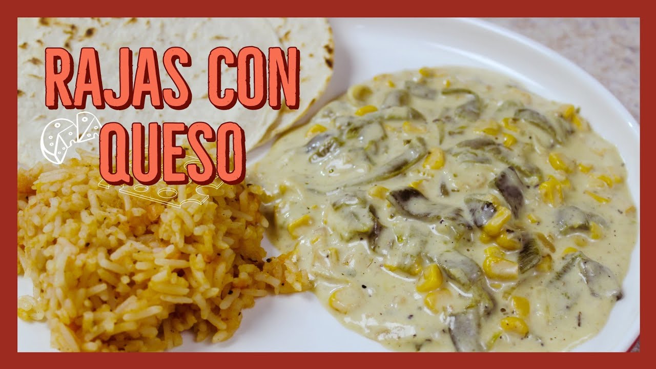 Rajas con QUESO y ELOTE - YouTube