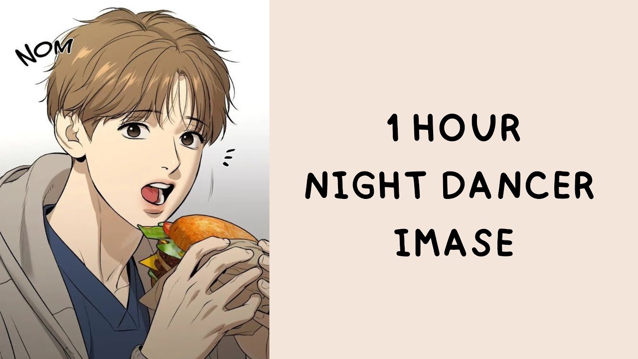 [ 1 HOUR ] NIGHT DANCER - IMASE - YouTube Music