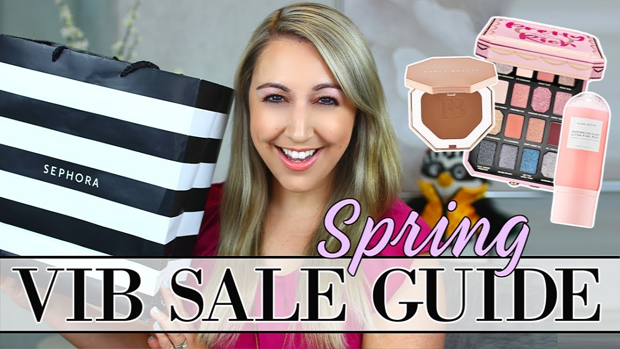 SEPHORA VIB SALE RECOMMENDATIONS! Spring VIB Sale 2019 😍 - YouTube