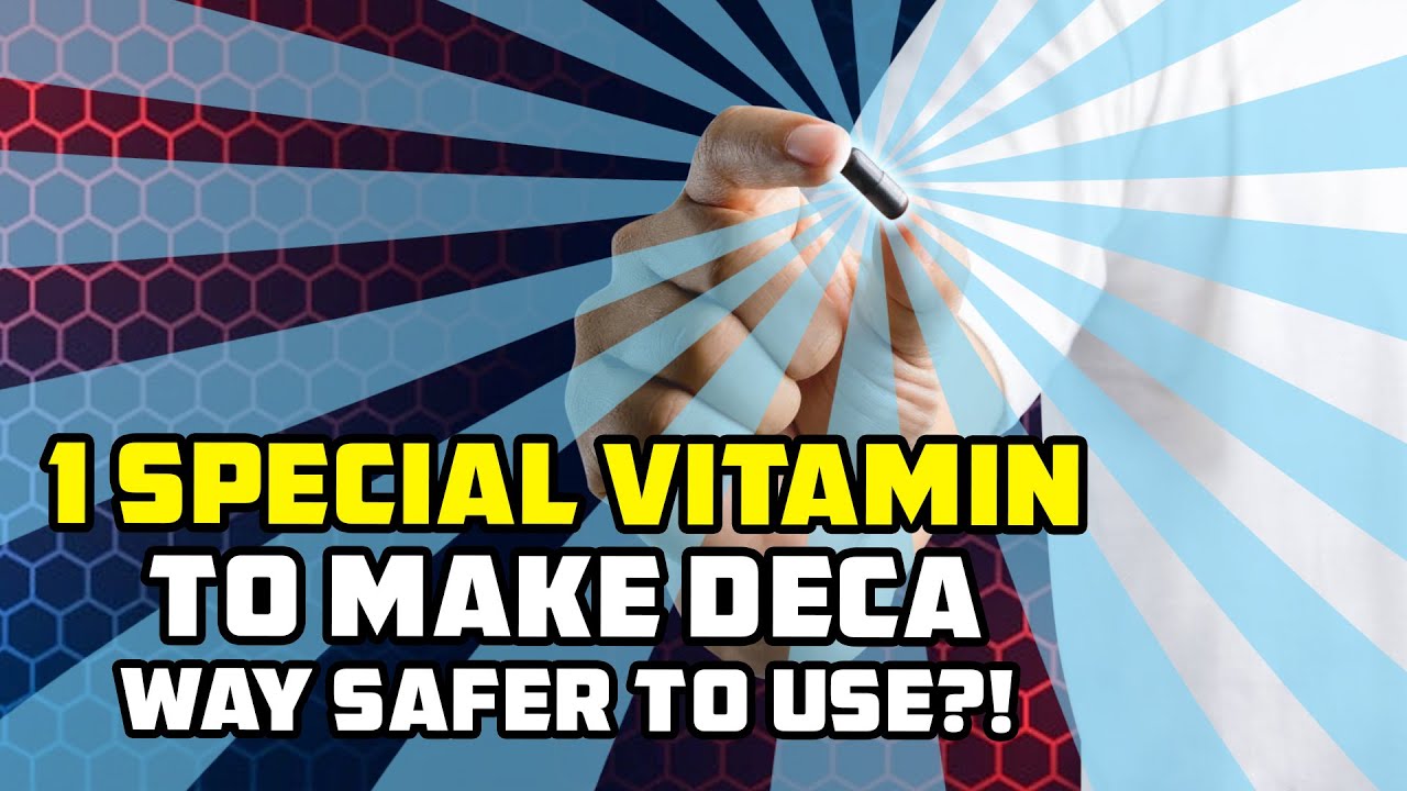 Taking This 1 Special Vitamin Makes Deca WAY Safer To Use!? - YouTube