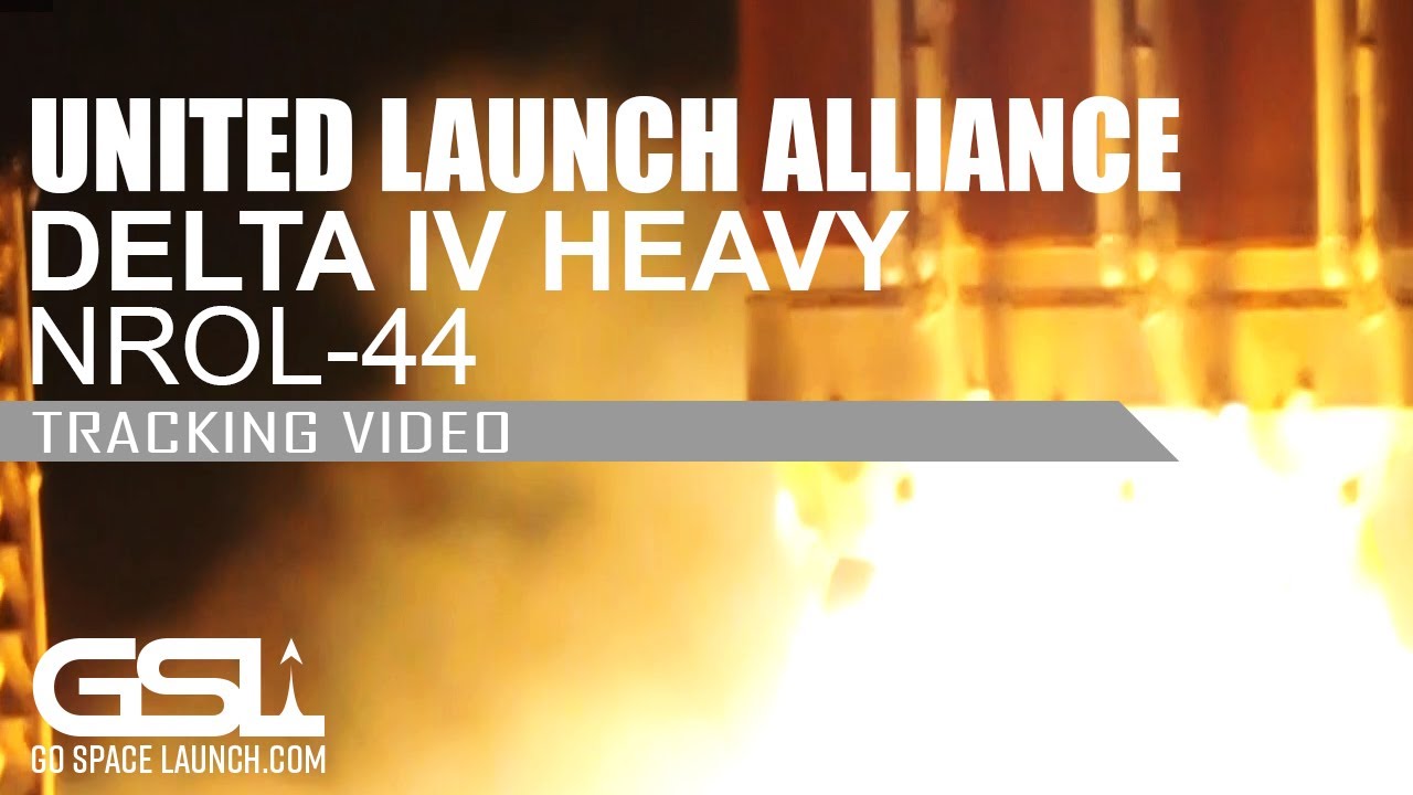 Delta IV Heavy - NROL-44 Tracking Video | Rocket Launch - YouTube