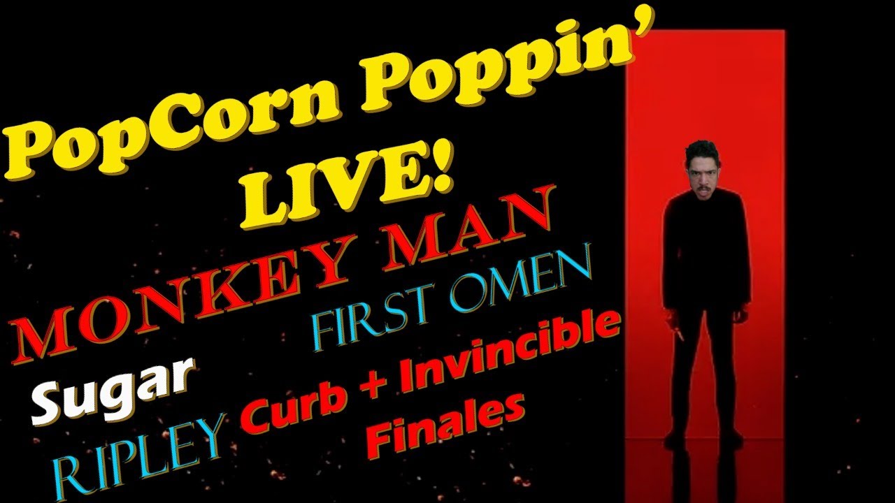 Monkey Man, First Omen, Curb/Invincible Finales| PopCorn Poppin' Ep. 0. ...
