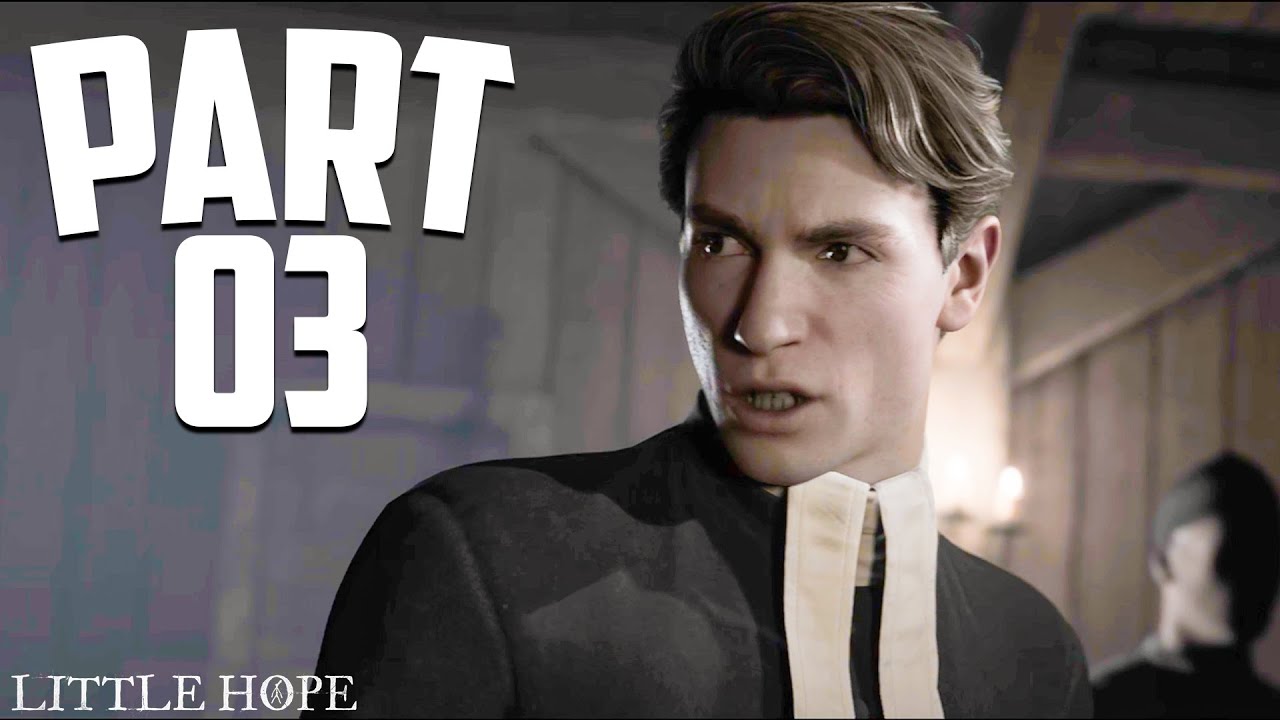 Little Hope Gameplay Walkthrough Part 3 | 60FPS PC ULTRA | - No Commentary - YouTube