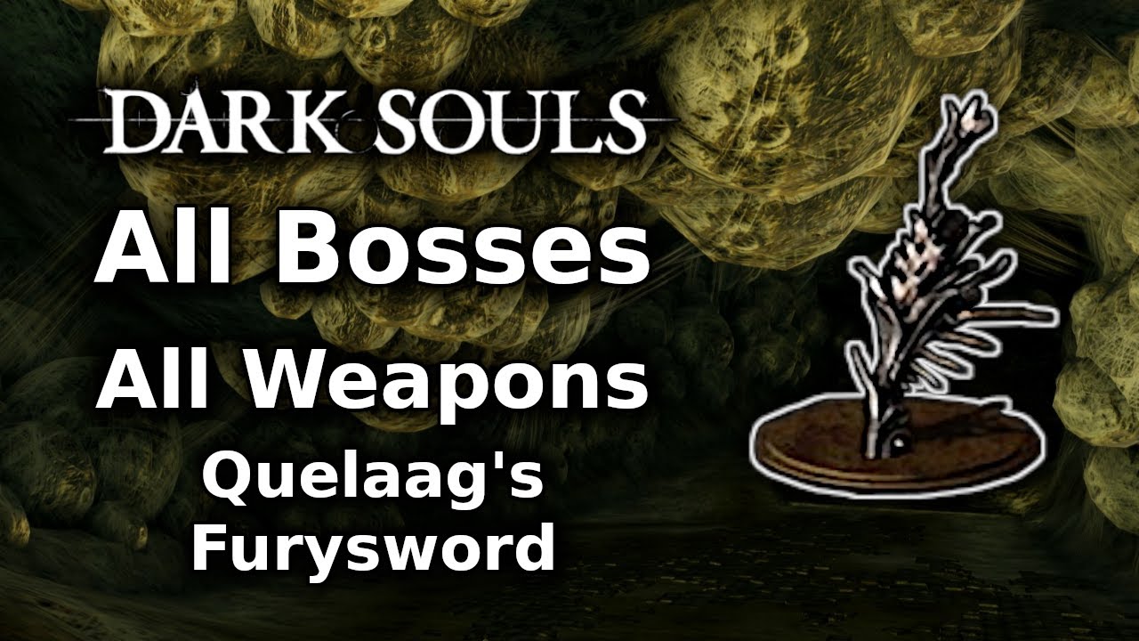 Dark Souls Quelaag's Furysword Playthrough || All Bosses All Weapons ...