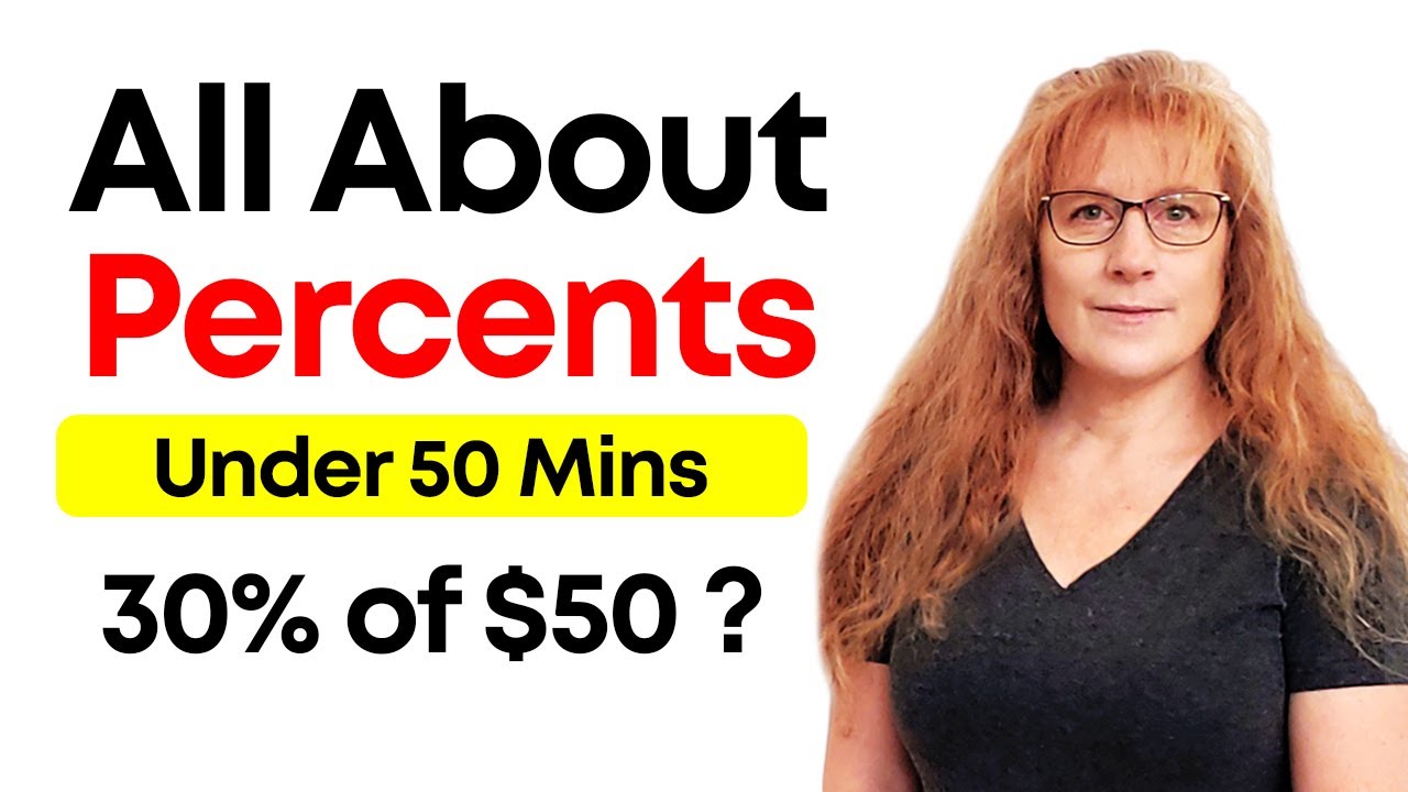 All About Percent in under 50 minutes (Percent, Fractions, Decimals ...