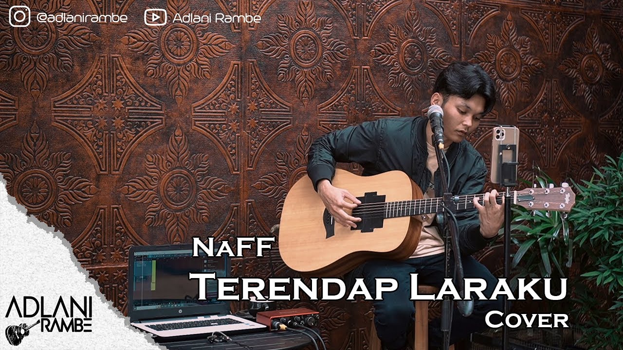 NaFF - Terendap Laraku | Adlani Rambe (Live Cover + Lyric) - YouTube