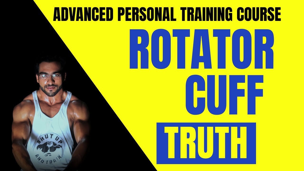 Rotator Cuff (Advanced Personal Training Course) - YouTube