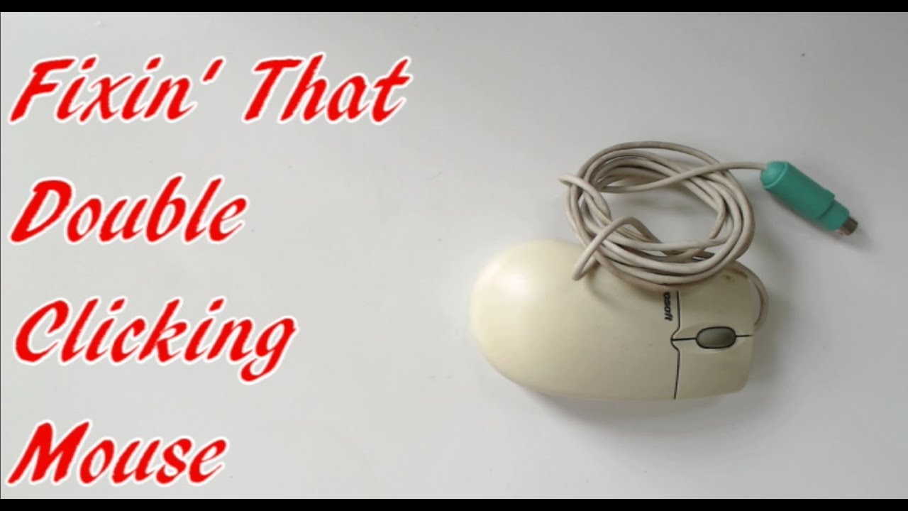 Fixin' That Double Clicking Mouse - YouTube