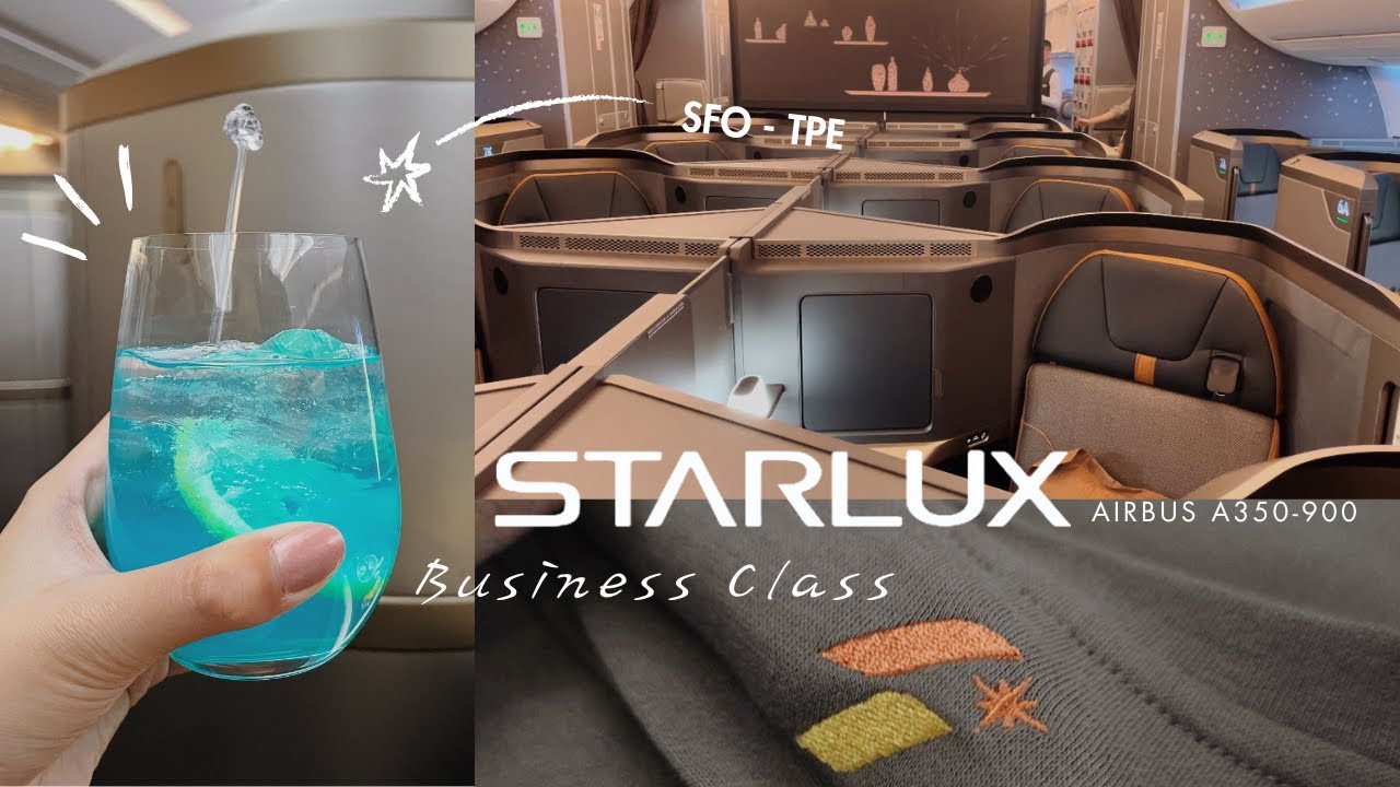️ Flying Starlux's Business Class (SFO to TPE) Airbus A350-900｜星宇航空商務艙 ...