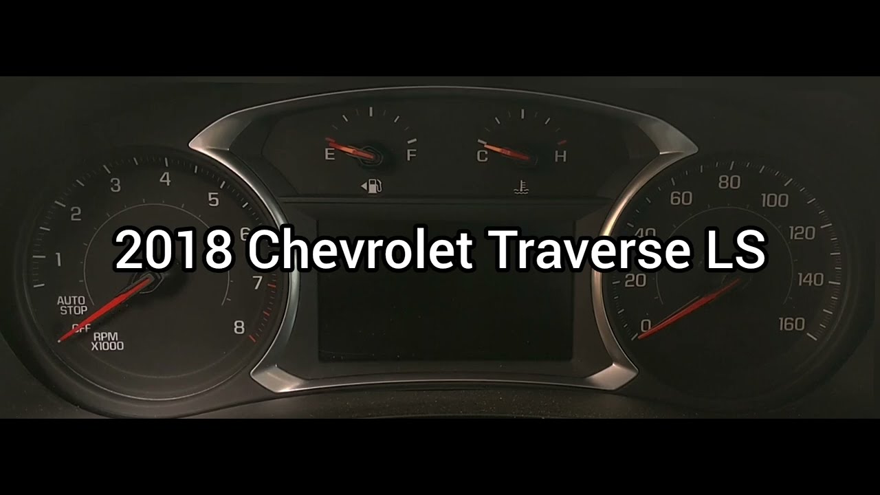 Chevrolet - Traverse - 2018 - LS: Gauge Cluster Startup Sequence - YouTube