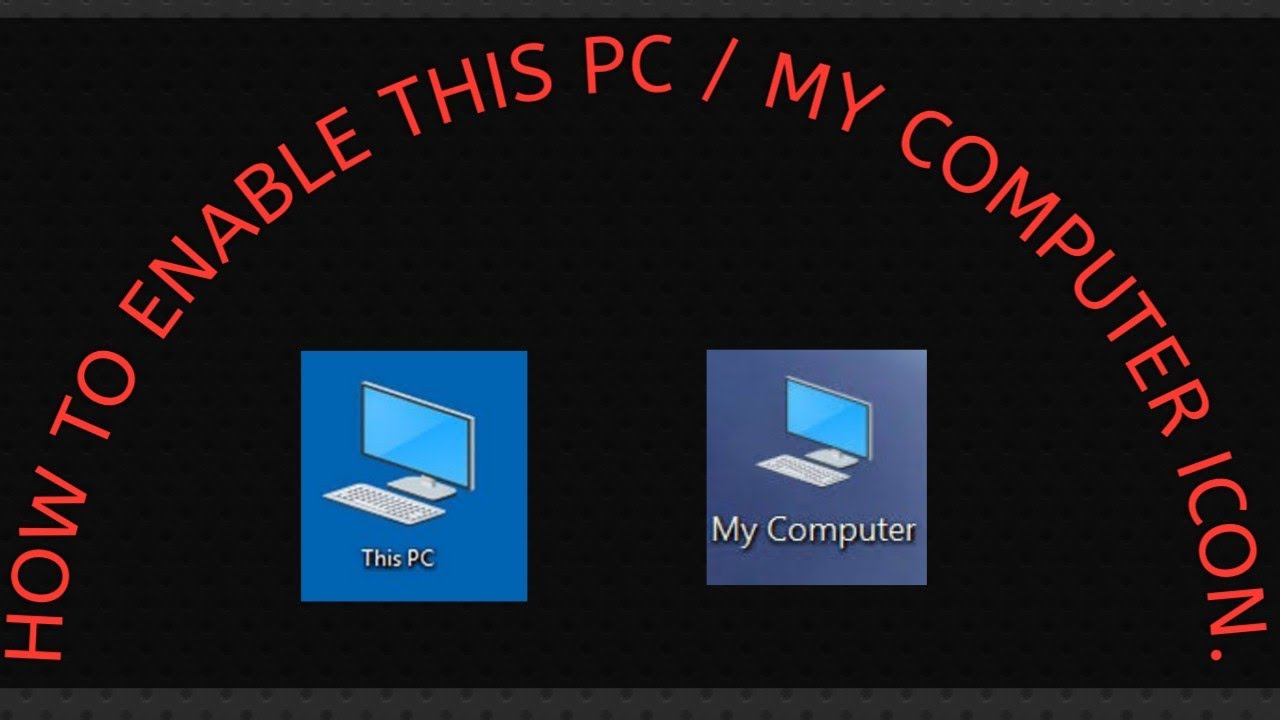 How to Enable THIS PC or MY COMPUTER Icon. - YouTube