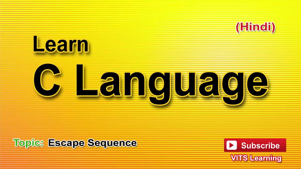 17 C Language Escape Sequence YouTube 17-c-language-escape-sequence-youtube