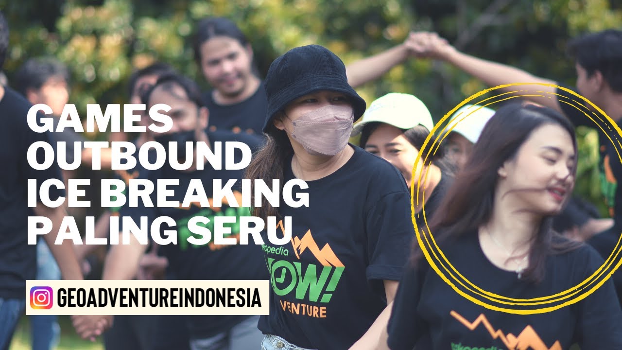 PERMAINAN ICE BREAKING BARENG TOKOPEDIA SERU BANGET - OUTBOUND FUN GAME ...