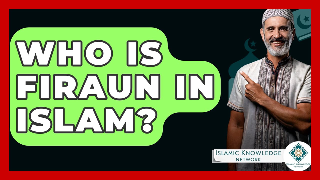 Who Is Firaun In Islam? - Islamic Knowledge Network - YouTube