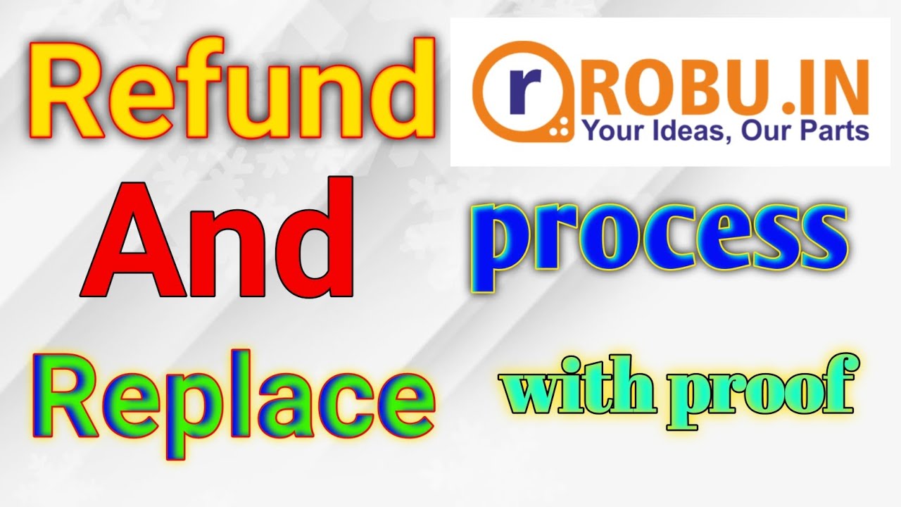 refund and replace method from robu.in - YouTube