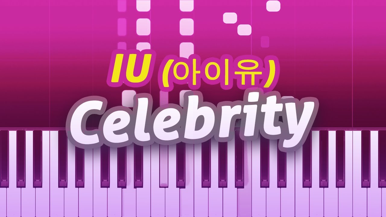 IU (아이유) - Celebrity - Piano Instrumental TUTORIAL by Piano Fun Play ...