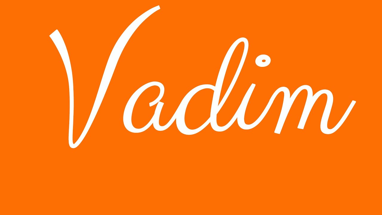 Learn how to Sign the Name Vadim Stylishly in Cursive Writing - YouTube