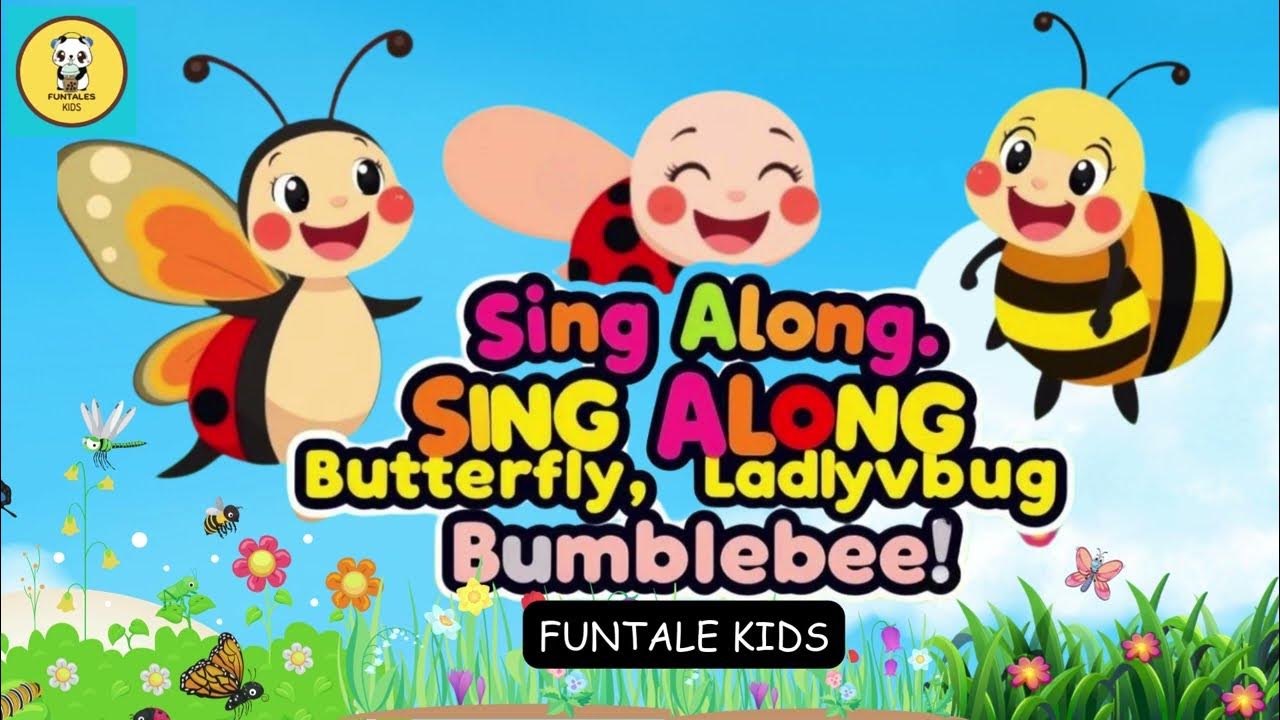 Butterfly Ladybug Bumblebee|| Funtale kids Presents ||Children songs ...