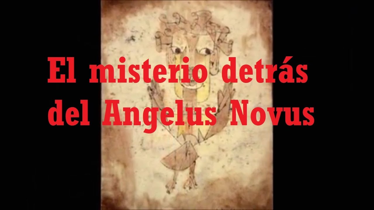 Angelus Novus - La calamidad detrás del cuadro - YouTube