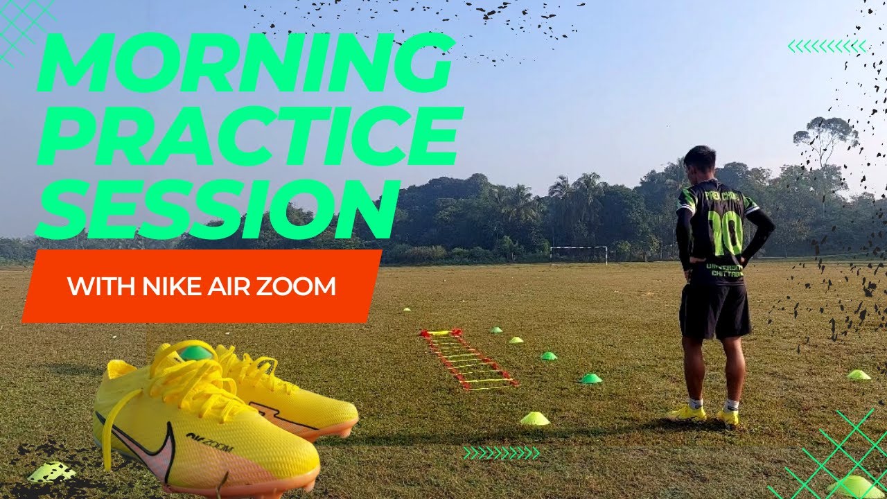 MORNING INDIVIDUAL PRACTICE SESSION || WITH NIKE AIR ZOOM|| - YouTube