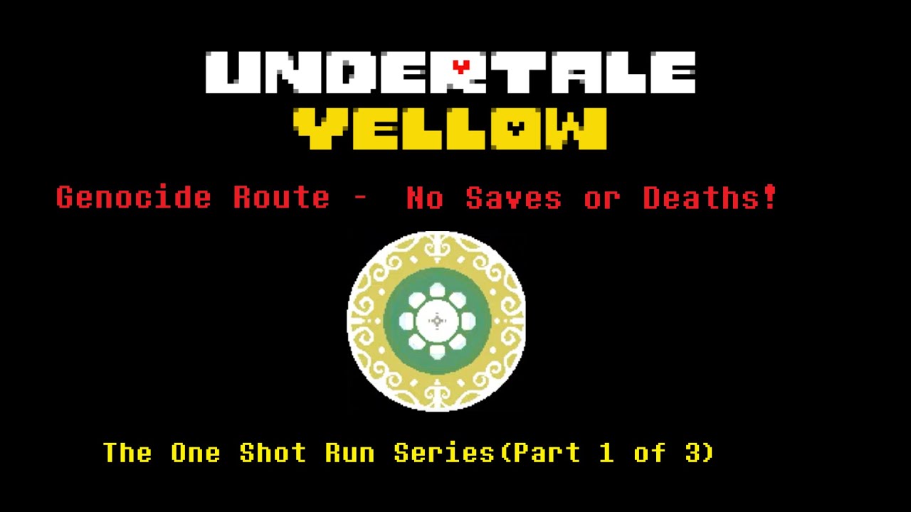 Undertale Yellow: One Shot Run - Genocide - YouTube