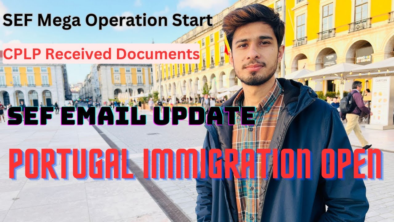 Portugal Immigration Update 2023 | Sef news Portugal | Sef cplp | sef ...
