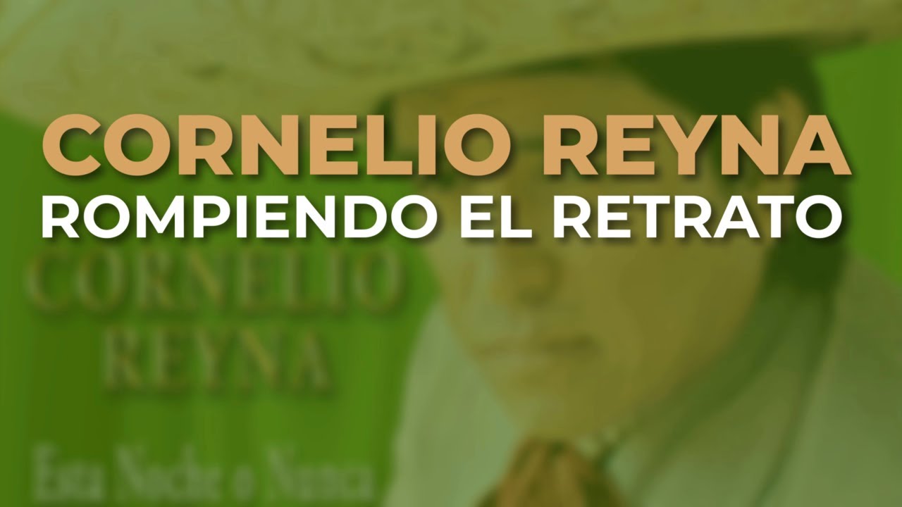 Cornelio Reyna - Rompiendo el Retrato (Audio Oficial) - YouTube