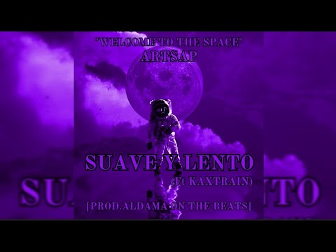 Suave Y Lento - (ft KaxTrain) [Prod. @alda_onthebeats ] [Gravedad Zero ...