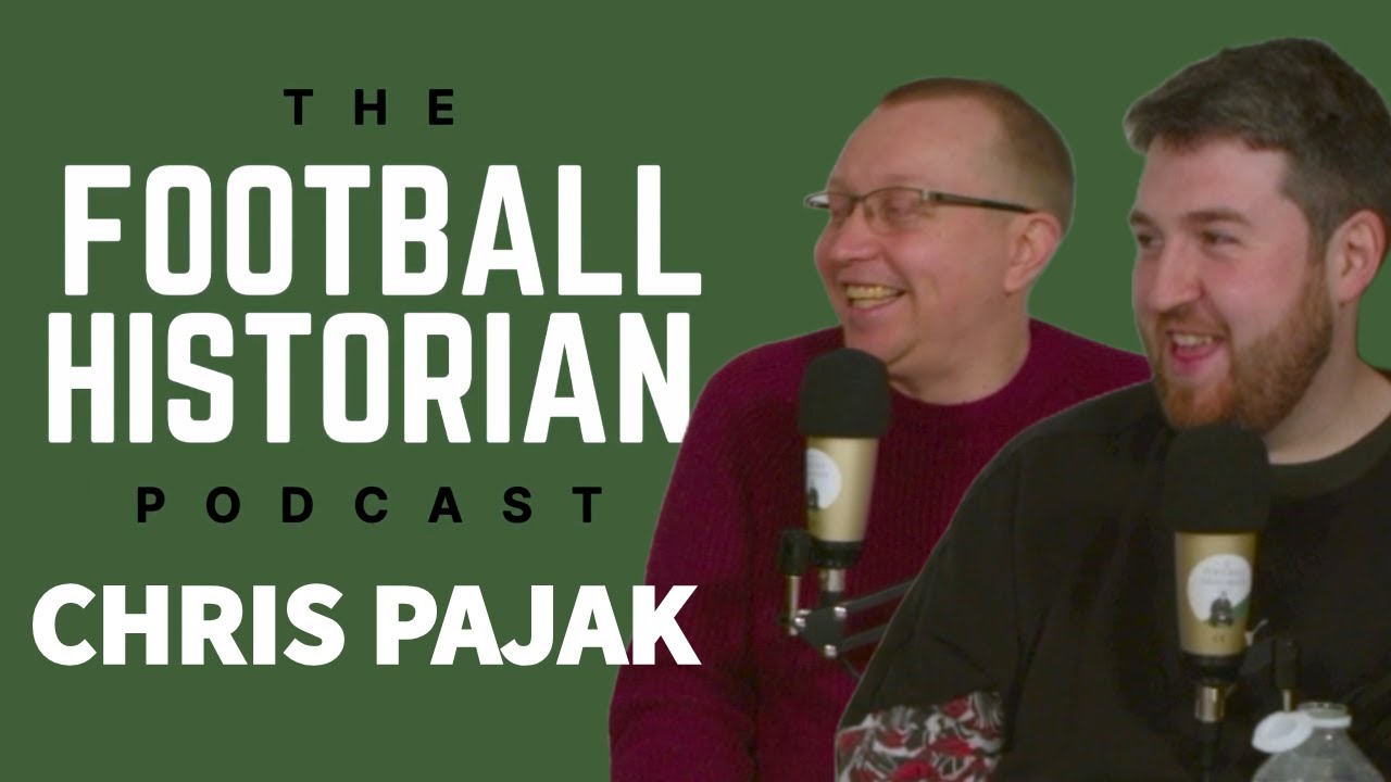Chris Pajak | The Football Historian Podcast | #1 - YouTube