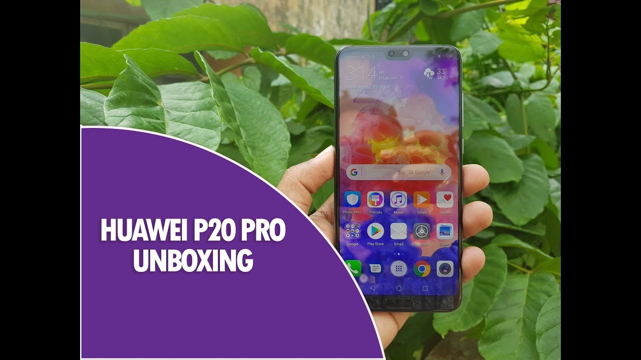 Huawei P20 Pro Unboxing, Hands on, Camera Samples and Software Features ...