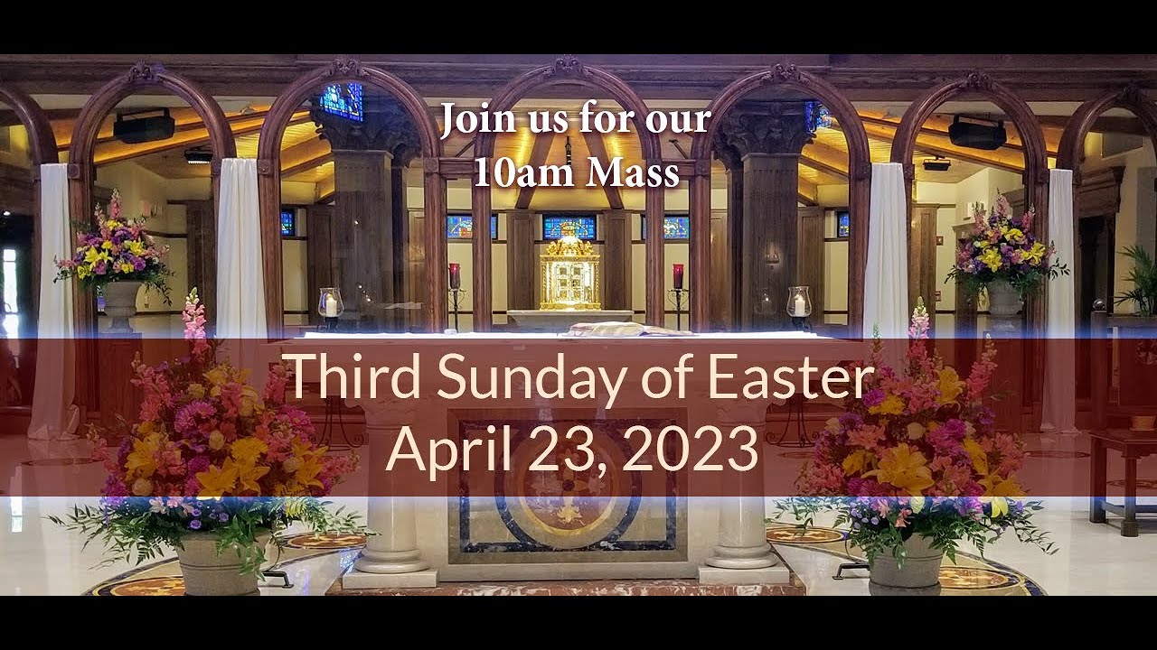 Third Sunday of Easter - April 23, 2023 - 10am - YouTube