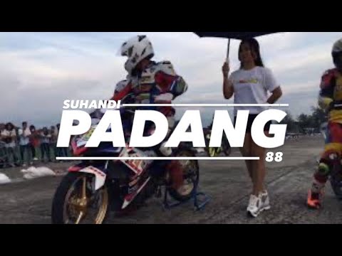 SUHANDI ANGRIAWAN OWNER SUHANDI PADANG 88 RACING TEAM UJI KEBOLEHAN DI ...