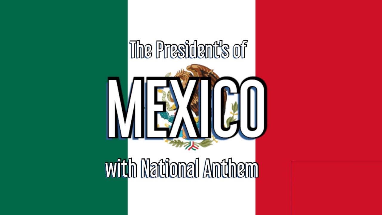 The National Anthem of Mexico Himno Nacional Mexicano : The Presidents ...