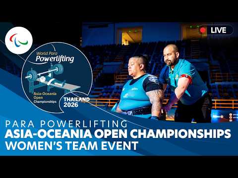 Para Powerlifting | Women's Team Event | Day 6 | Asia-Oceania Open Championships | Bangkok 2026