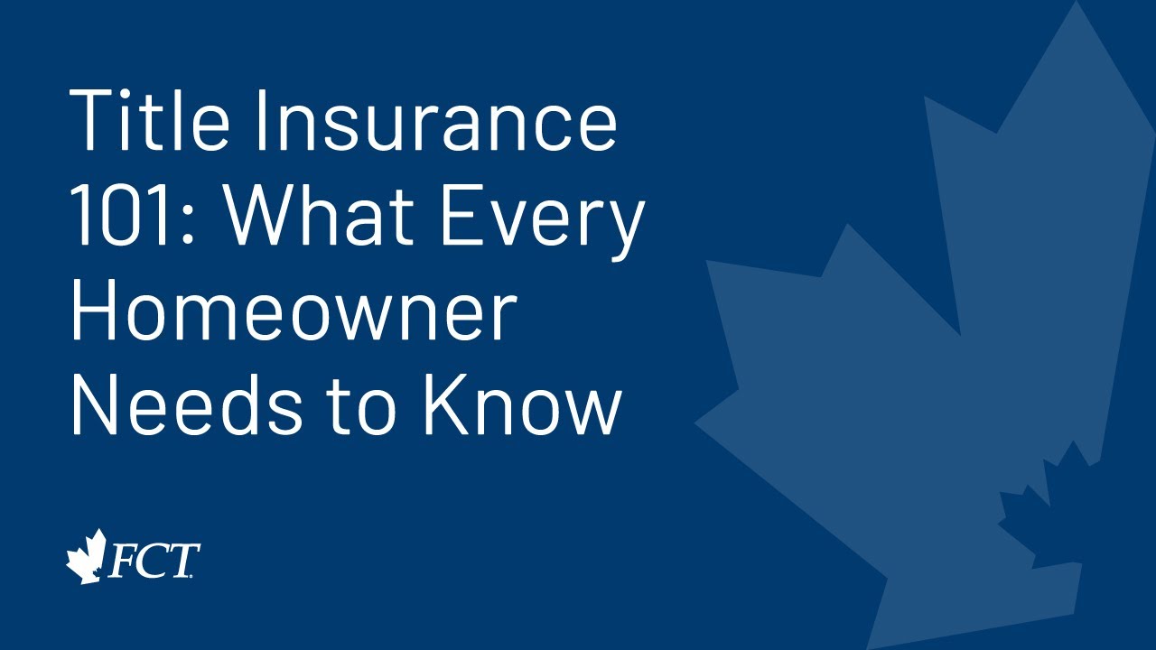 Title Insurance 101: What Every Homeowner Needs to Know - YouTube