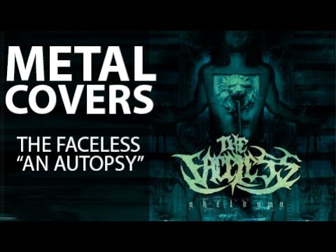 The Faceless- An autopsy cover (full song w/ solo) - YouTube